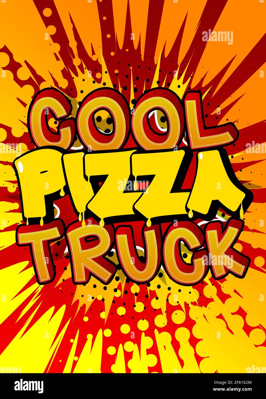 Cool Pizza Truck - Comic book style text. Street food business related ...