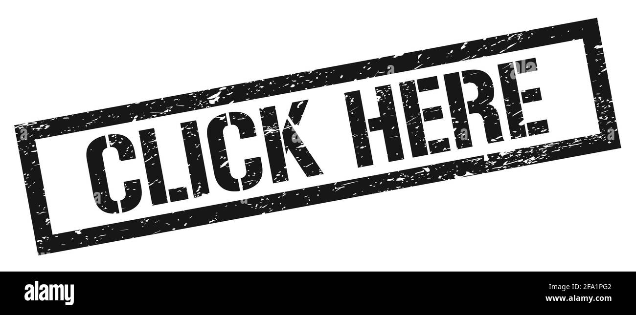 CLICK HERE black grungy rectangle stamp sign Stock Photo - Alamy