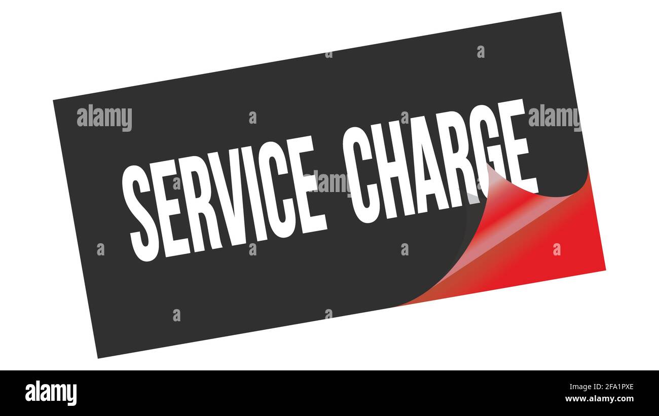 SERVICE CHARGE text written on black red sticker stamp Stock Photo - Alamy