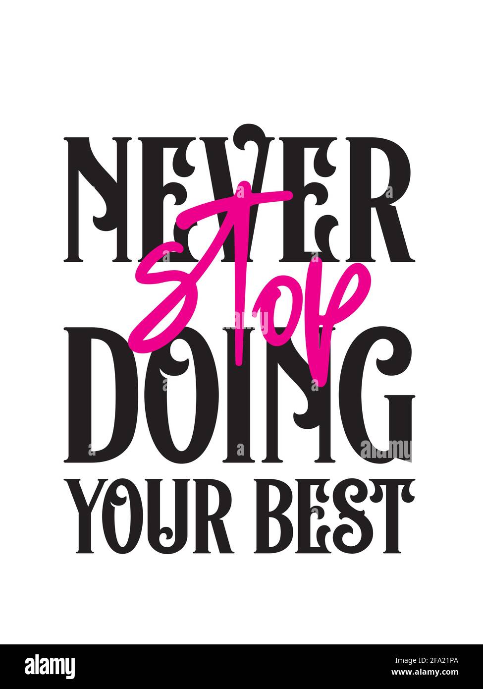 Never stop doing your best.Inspirational Typography Creative ...