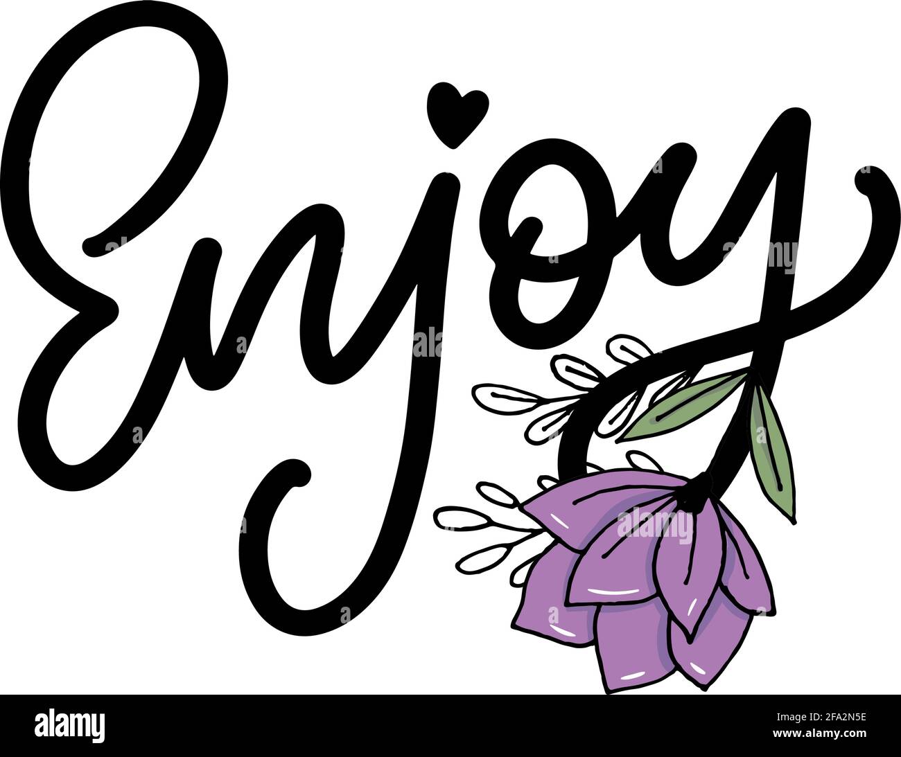 Enjoy inscription. Greeting card with calligraphy. Hand drawn lettering ...