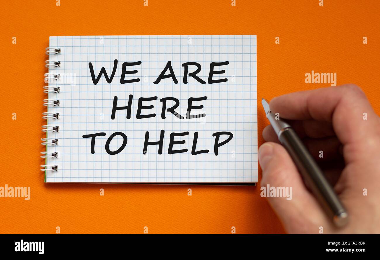 Support symbol. White note with words 'we are here to help ...