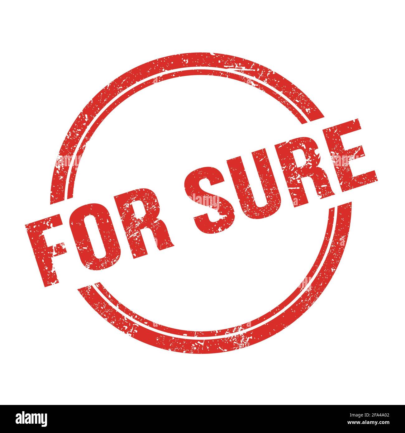 FOR SURE text written on red grungy vintage round stamp Stock Photo - Alamy