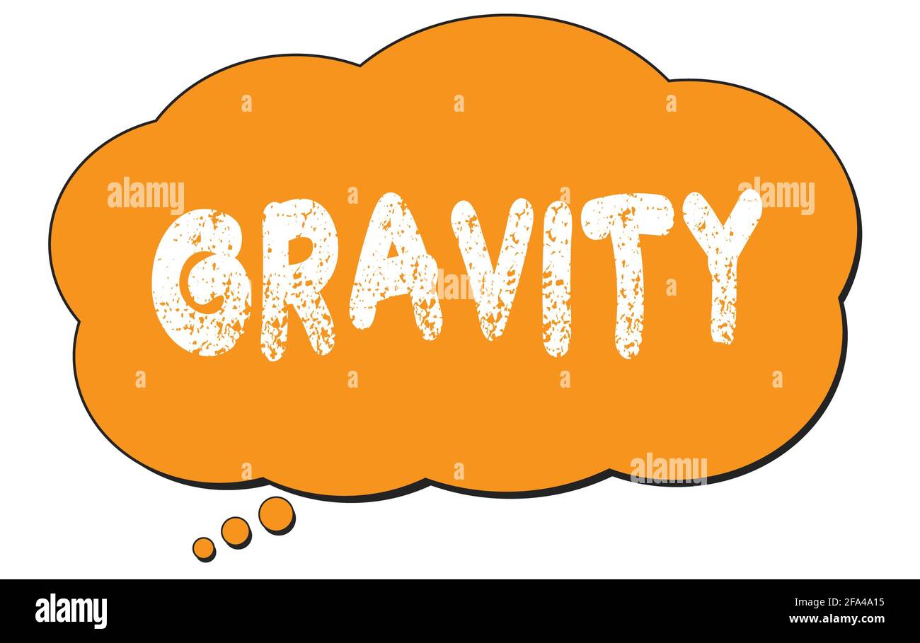 GRAVITY text written on an orange thought cloud bubble Stock Photo - Alamy