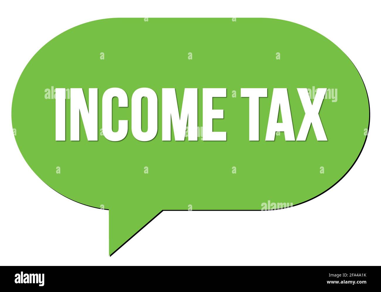 INCOME TAX text written in a green speech bubble stamp Stock Photo - Alamy