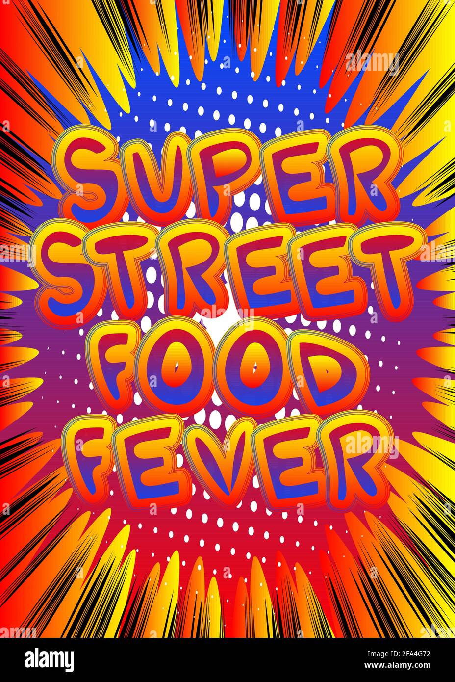 Super Street Food Fever - Comic book style text. Street food fun, event ...