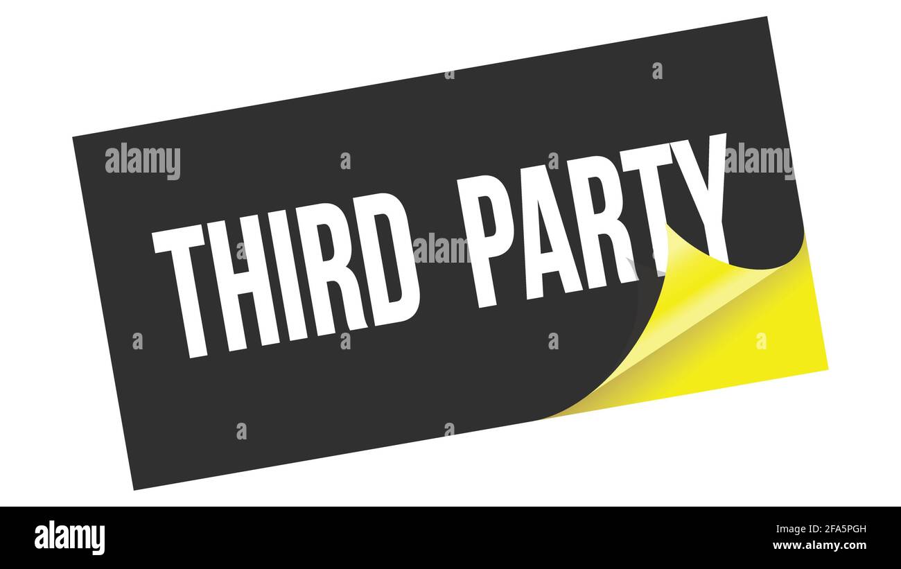 THIRD PARTY text written on black yellow sticker stamp Stock Photo - Alamy