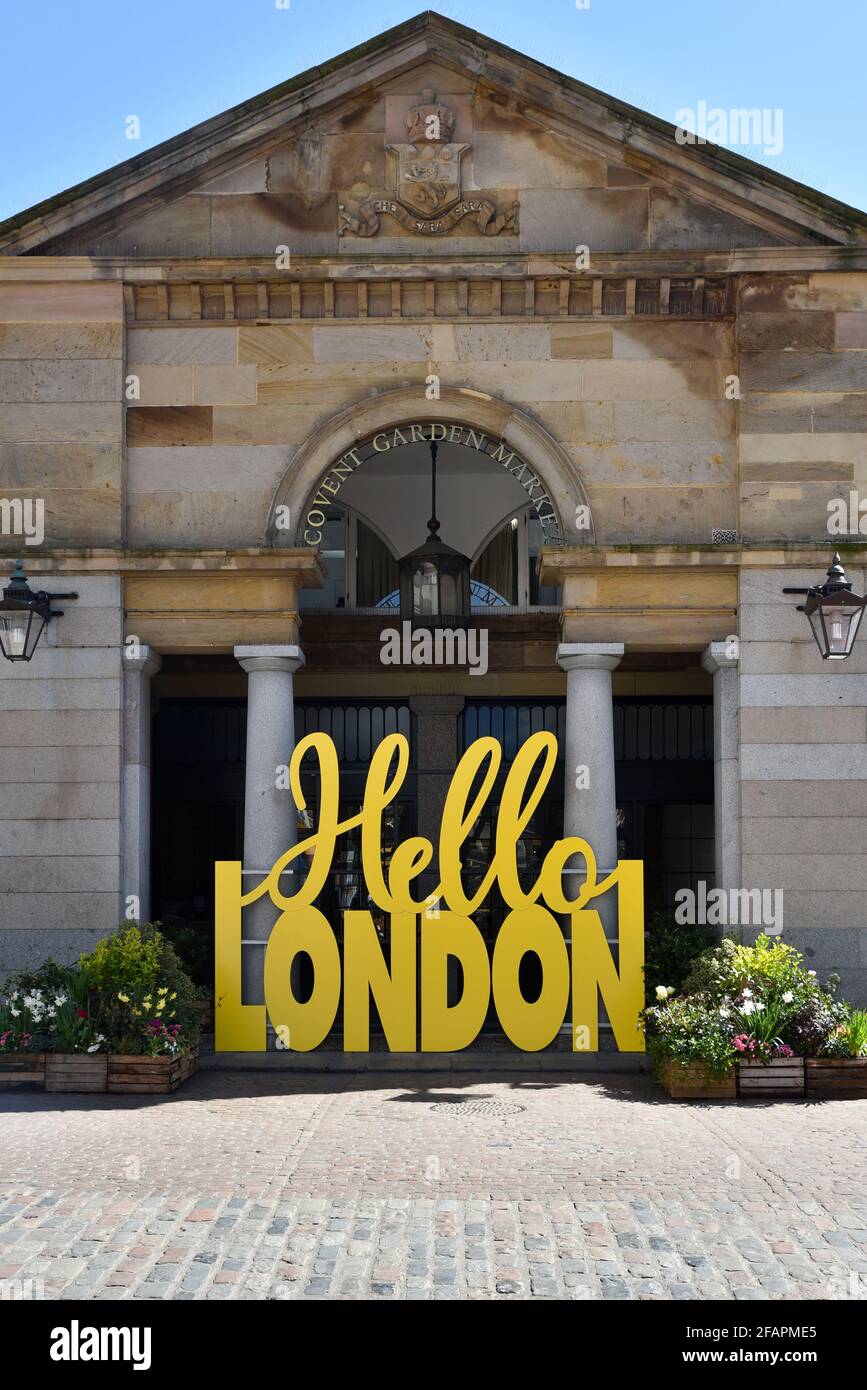 Covent Garden Piazza, London, UK. 23rd Apr 2021. A large 'Hello London ...