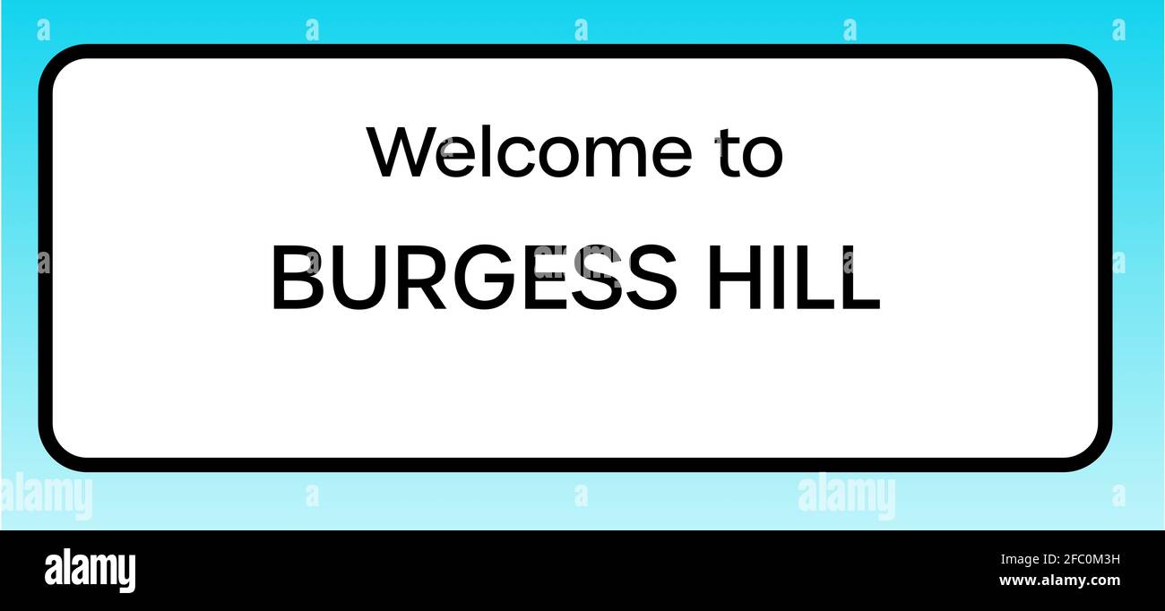 A graphic illlustration of a British road sign welcoming you to Burgess ...