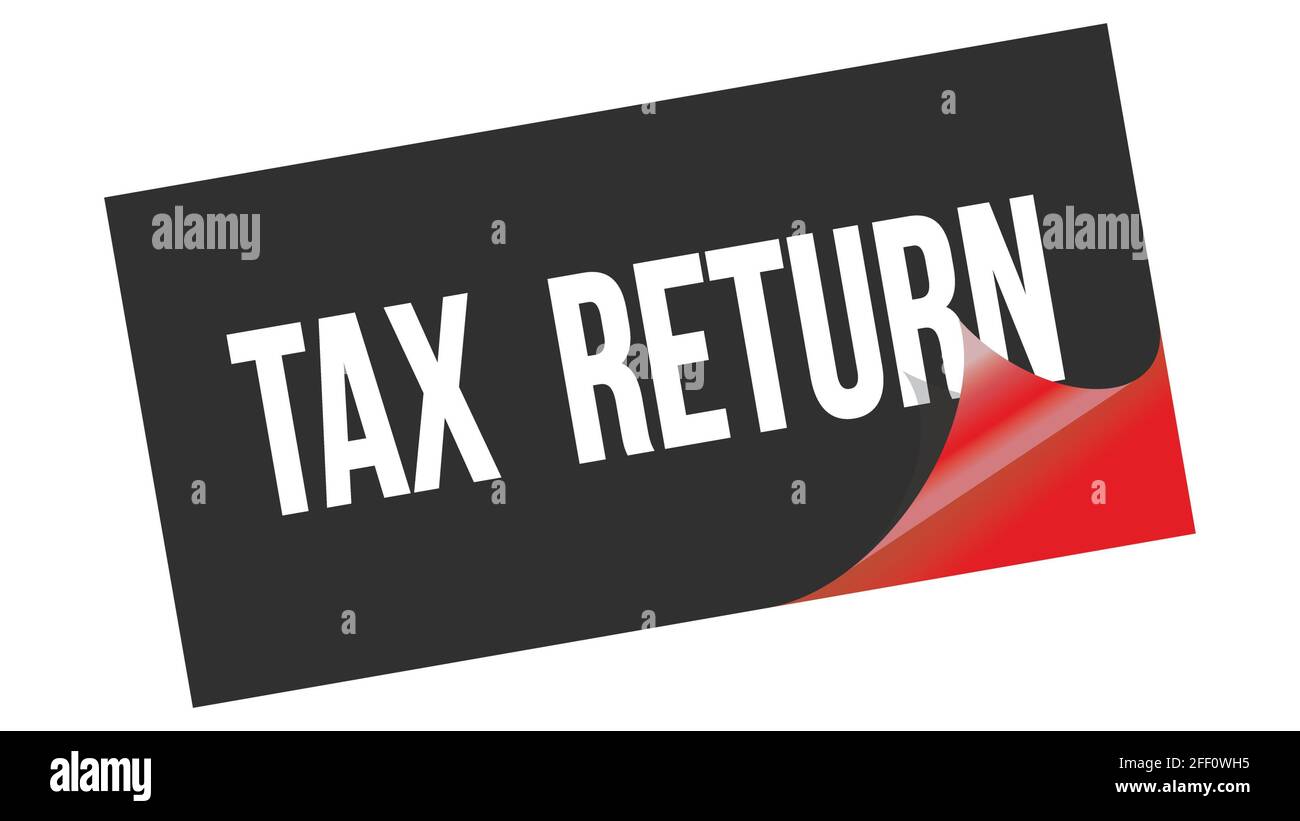 TAX RETURN text written on black red sticker stamp Stock Photo - Alamy