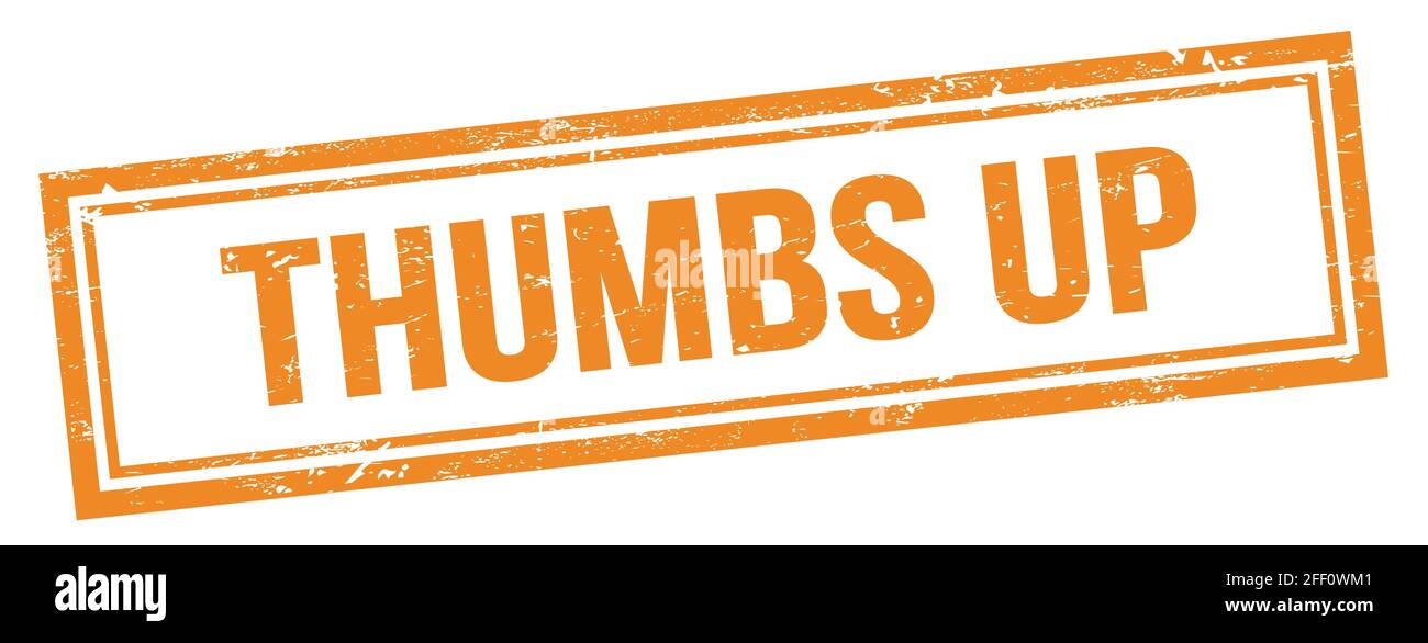 THUMBS UP text on orange grungy vintage rectangle stamp Stock Photo - Alamy