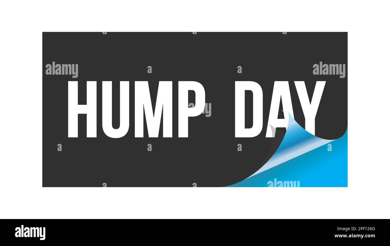 HUMP DAY text written on black blue sticker stamp Stock Photo - Alamy
