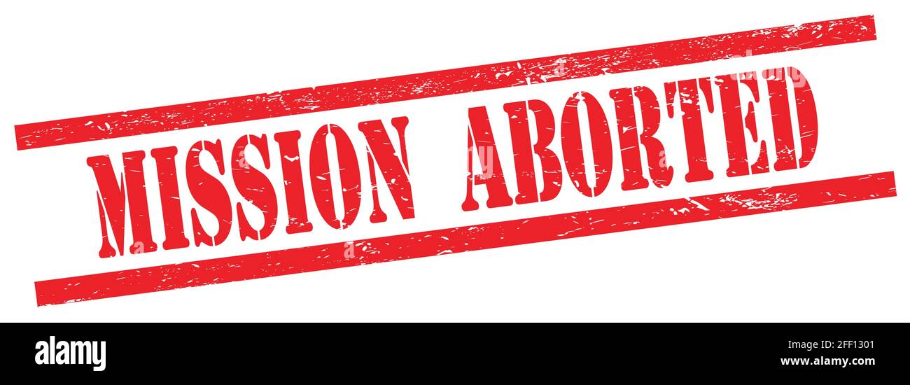 Mission aborted text hi-res stock photography and images - Alamy