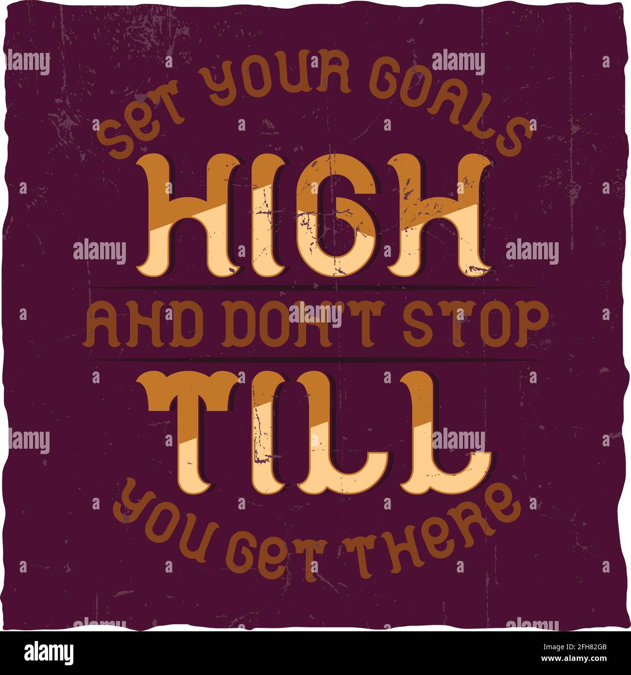 Motivational poster. "Set your goals high and don't stop till you get ...