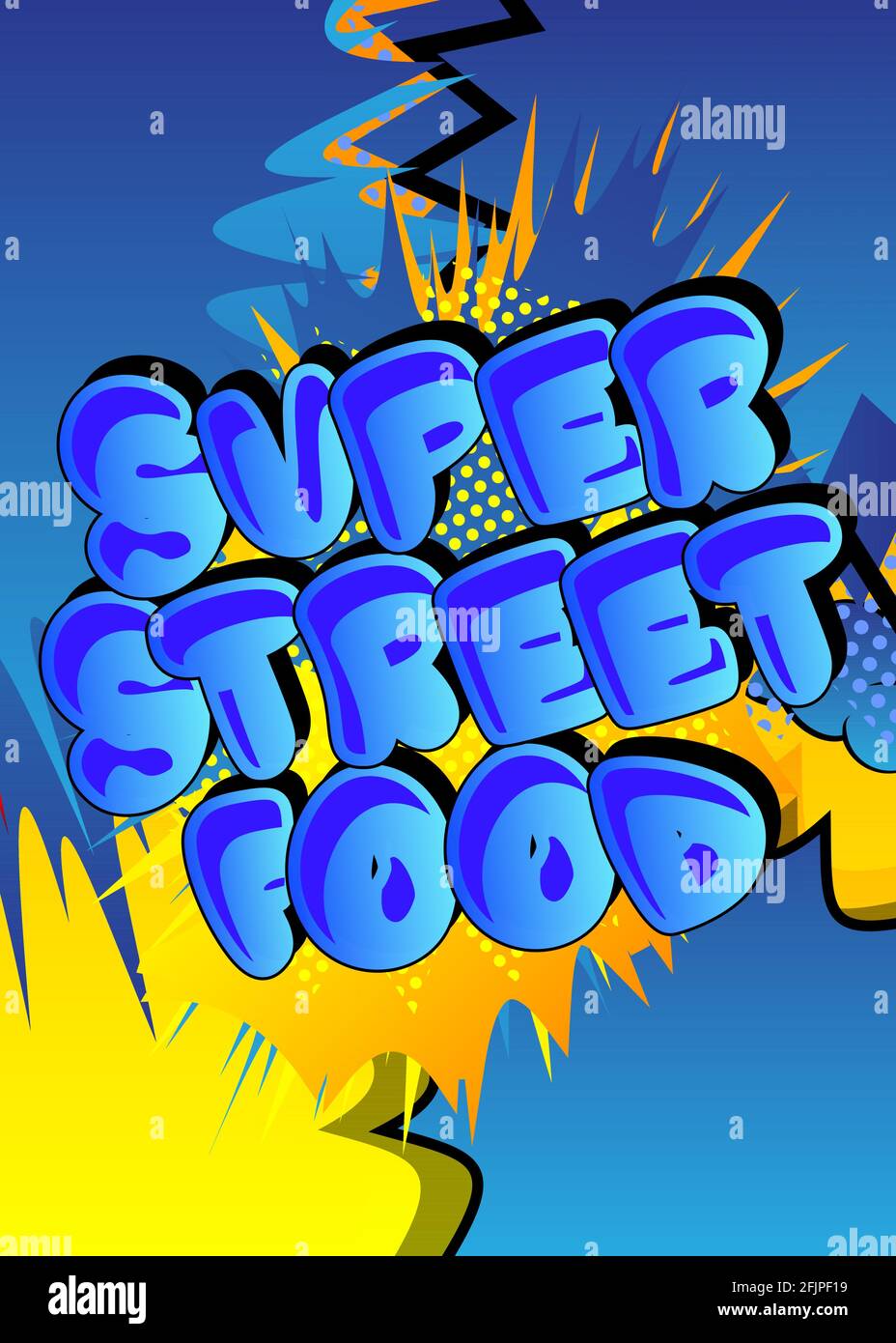 Super Street Food - Comic book style text. Street food fun, event ...