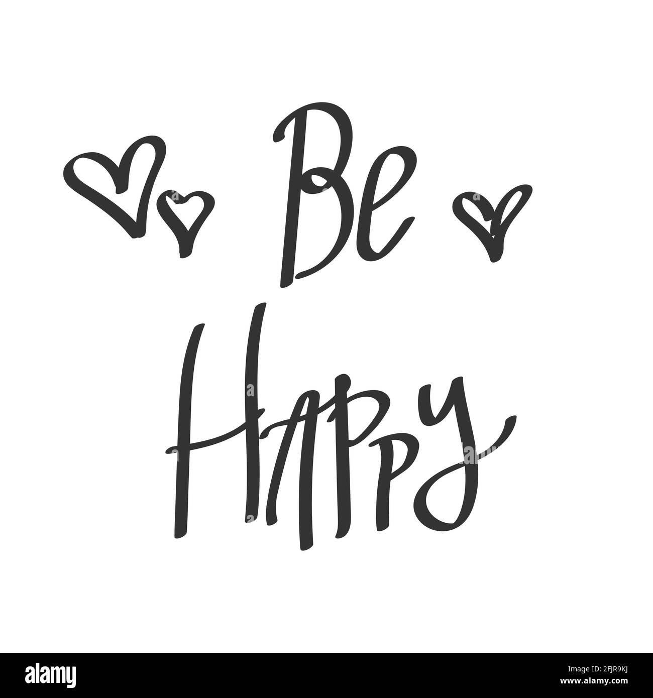 Be happy text in handwriting. Wording design, lettering. Minimalist ...