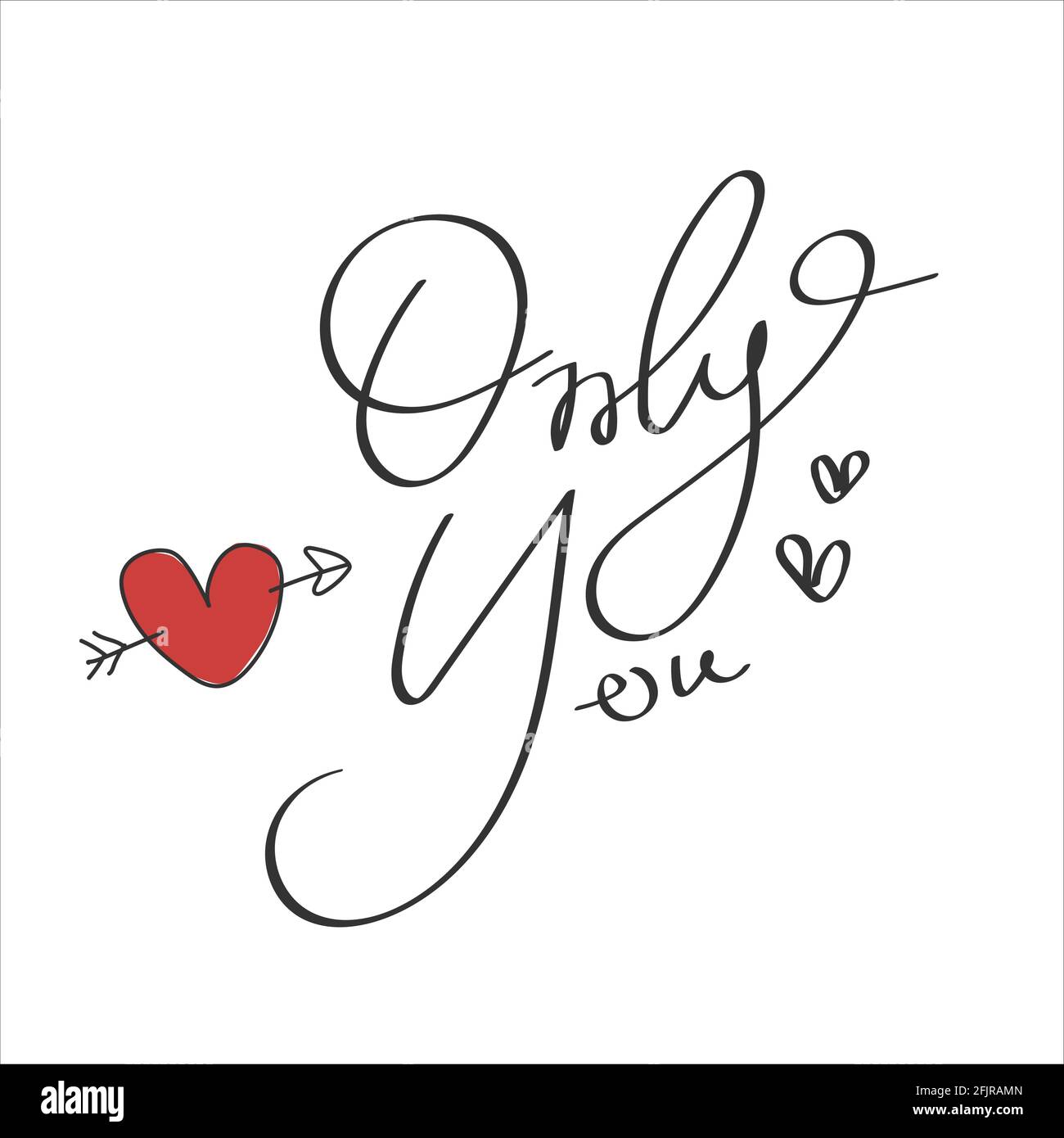 Only you text in handwriting. Wording design, lettering. Minimalist ...