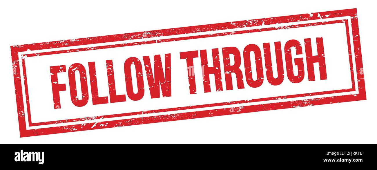FOLLOW THROUGH text on red grungy vintage rectangle stamp Stock Photo ...