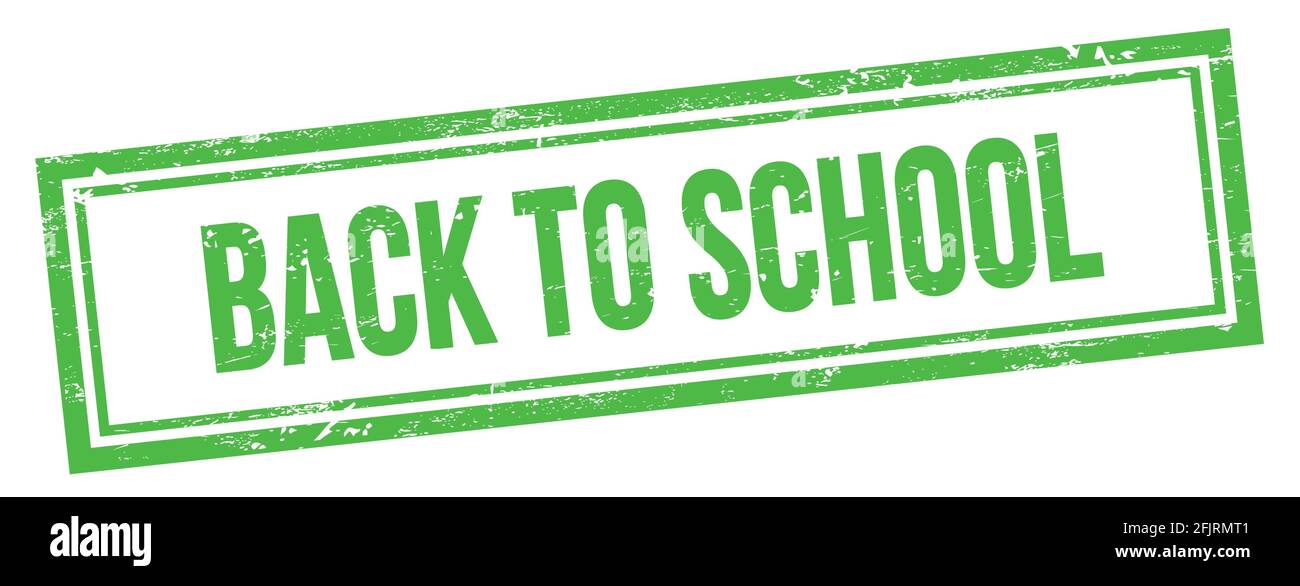 BACK TO SCHOOL text on green grungy vintage rectangle stamp Stock Photo ...