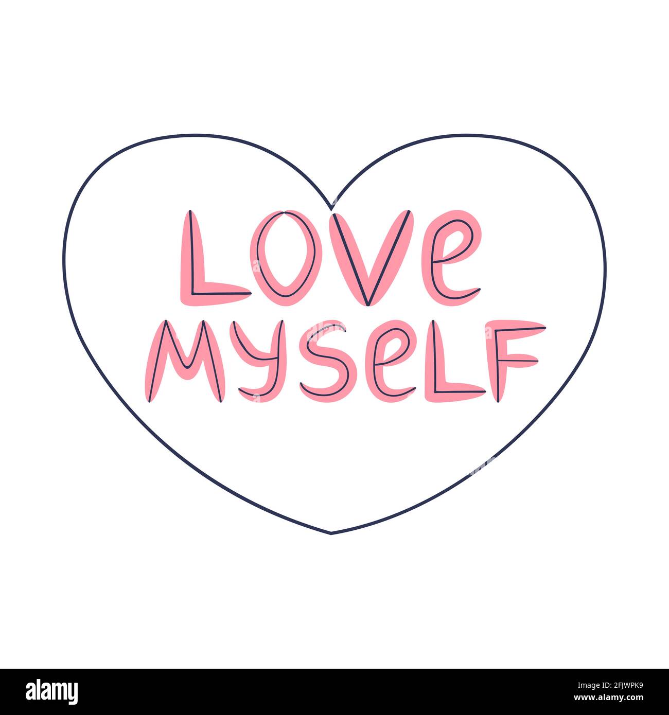 I love myself. Lettering inscribed in the shape of a heart. Cute hand ...