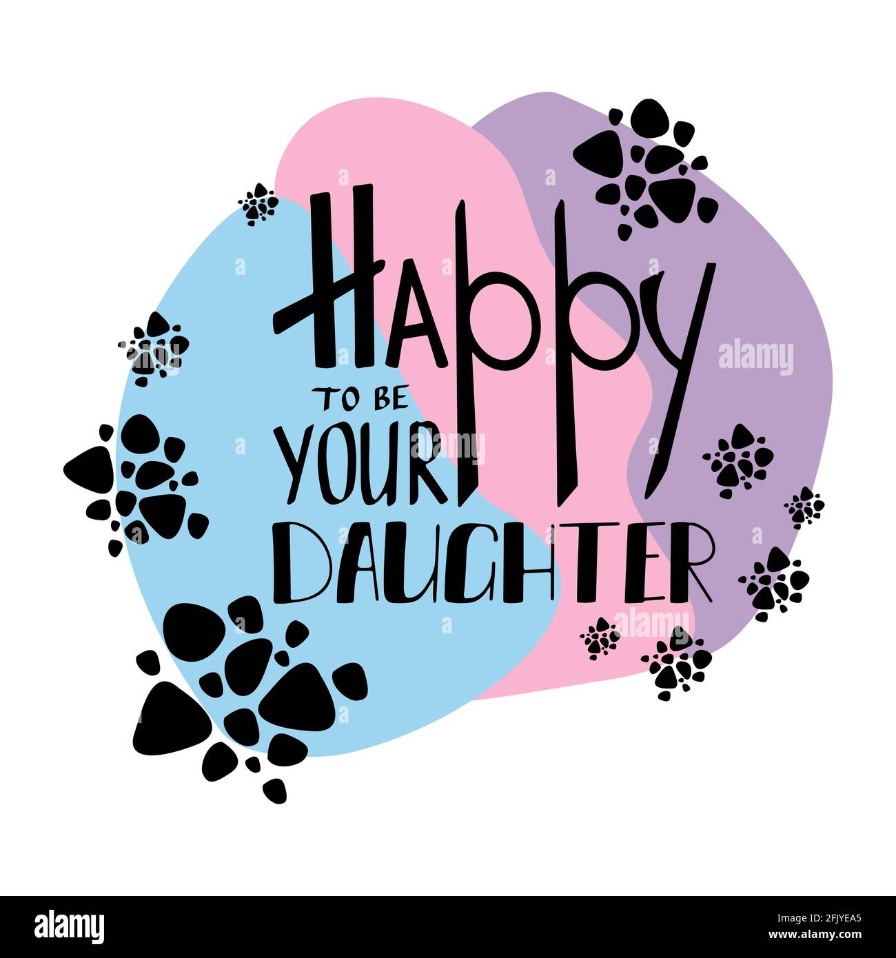 Happy to be your daughter lettering. Mothers day greeting Stock Vector ...