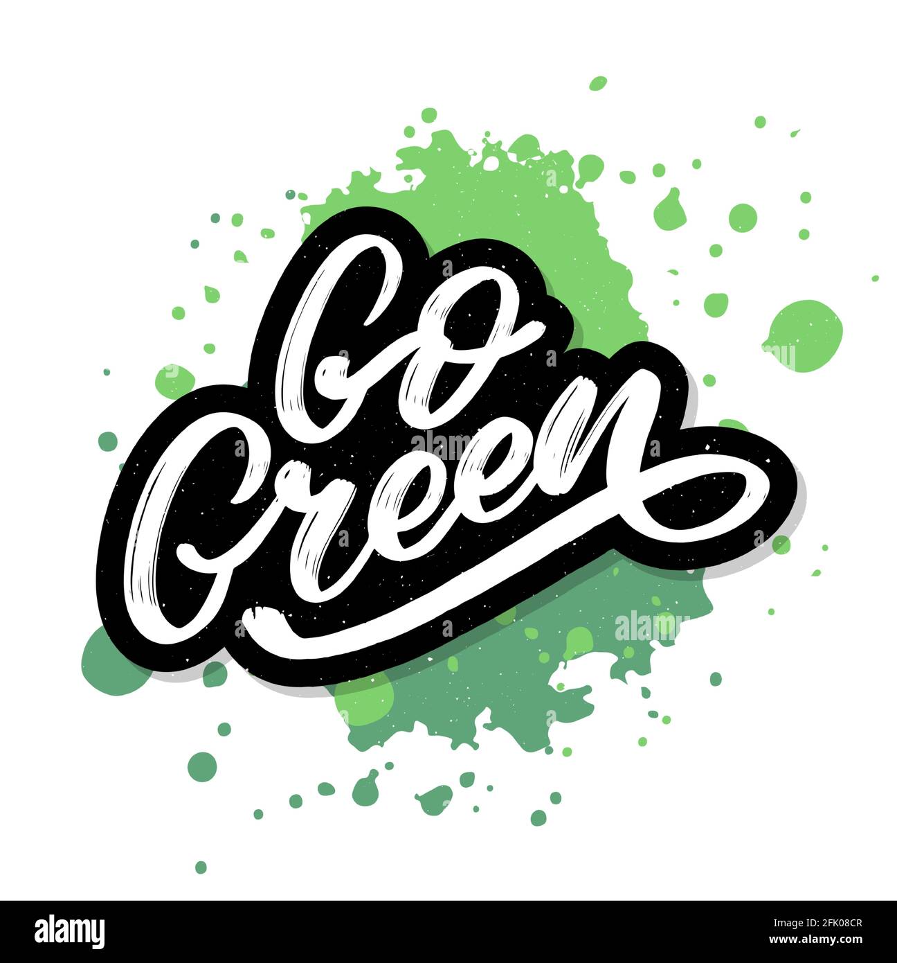 Go Green label, trendy brush lettering, inspirational phrase ...