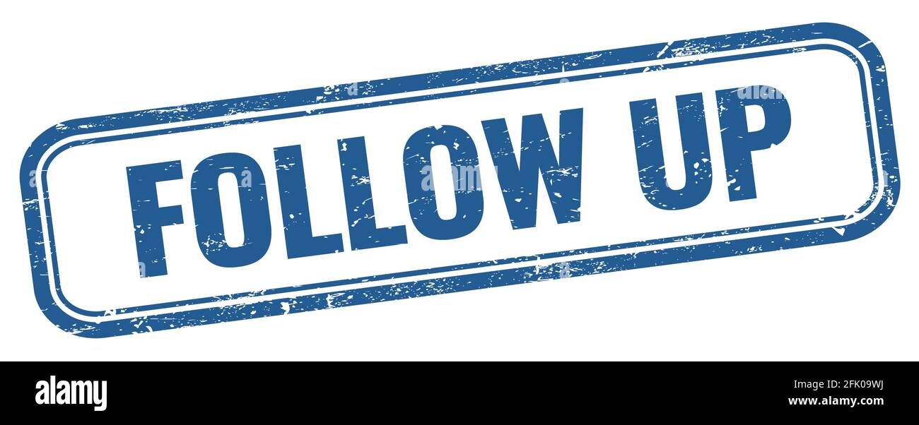 FOLLOW UP text on blue grungy vintage rectangle stamp Stock Photo - Alamy