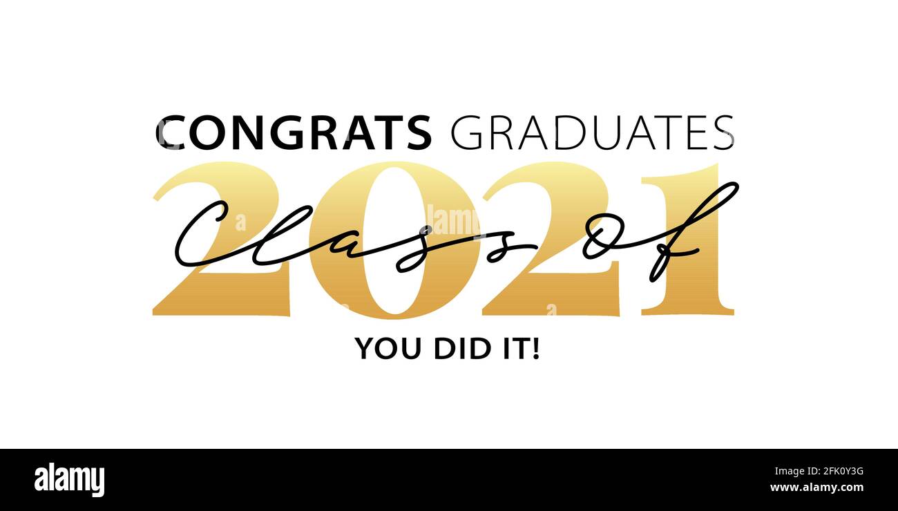 Class of 2021. Congrats Graduates. Modern calligraphy. Lettering logo ...