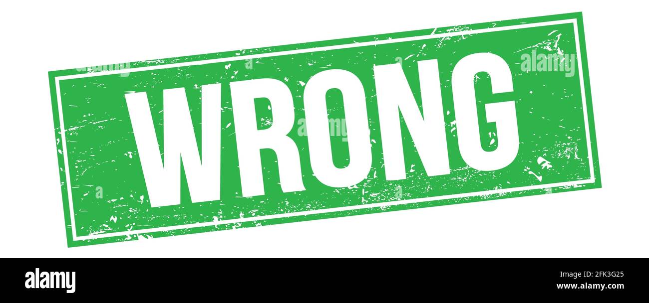 WRONG text on green grungy rectangle stamp sign Stock Photo - Alamy