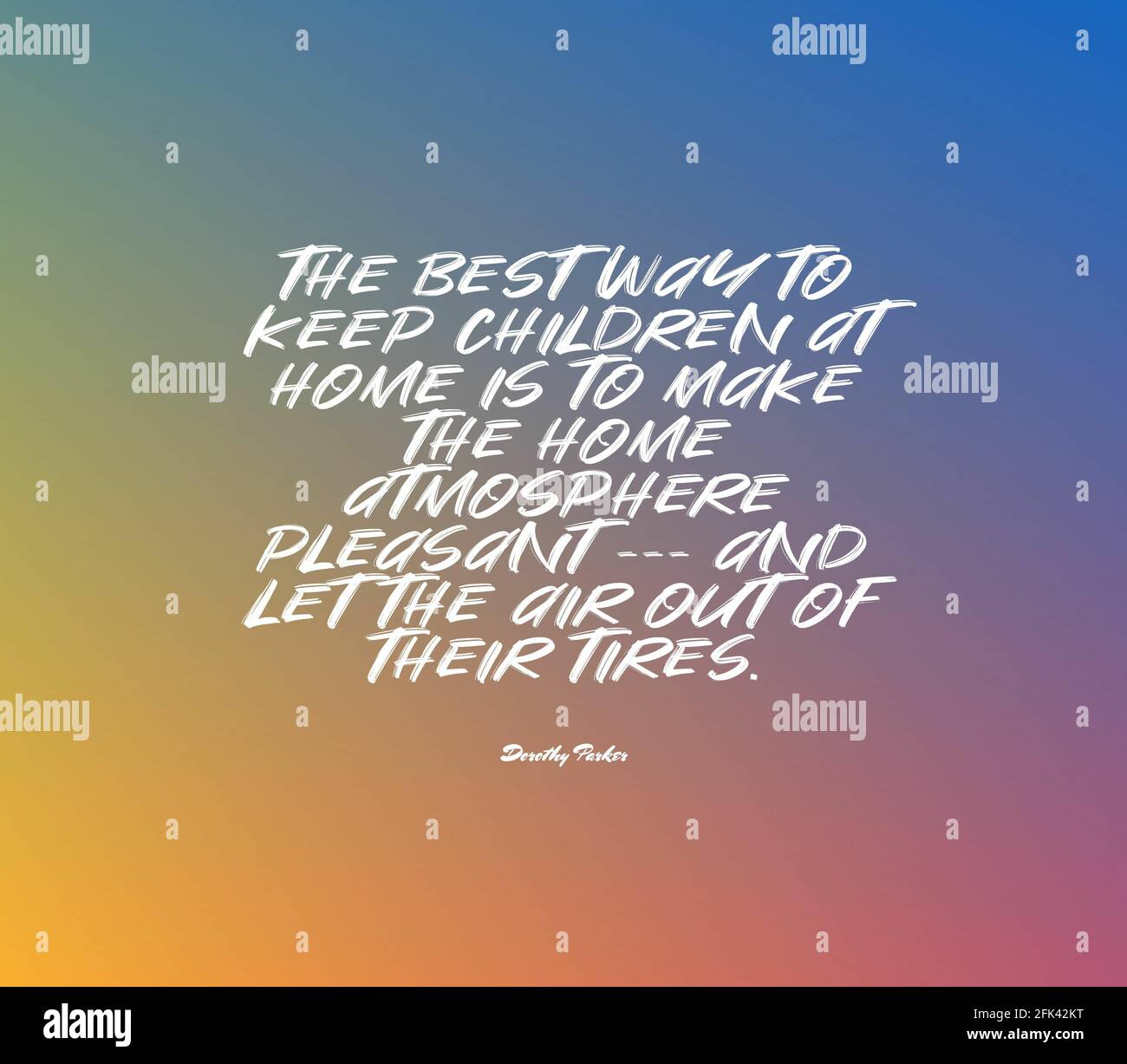 Quote about creating a positive atmosphere for children at home on a ...
