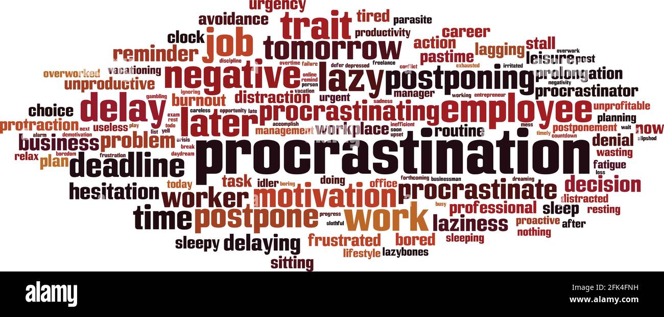 Procrastination word cloud concept. Collage made of words about ... Procrastination word cloud concept. Collage made of words about ...