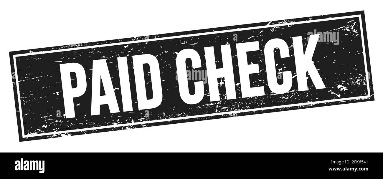 PAID CHECK text on black grungy rectangle stamp sign Stock Photo - Alamy