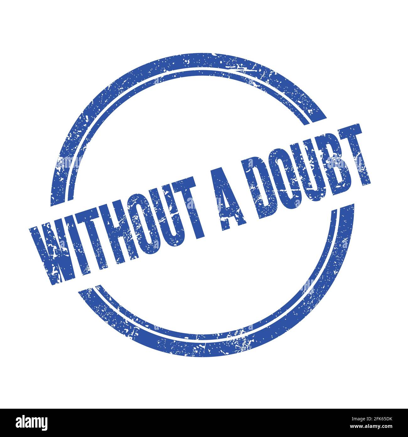 WITHOUT A DOUBT text written on blue grungy vintage round stamp Stock ...