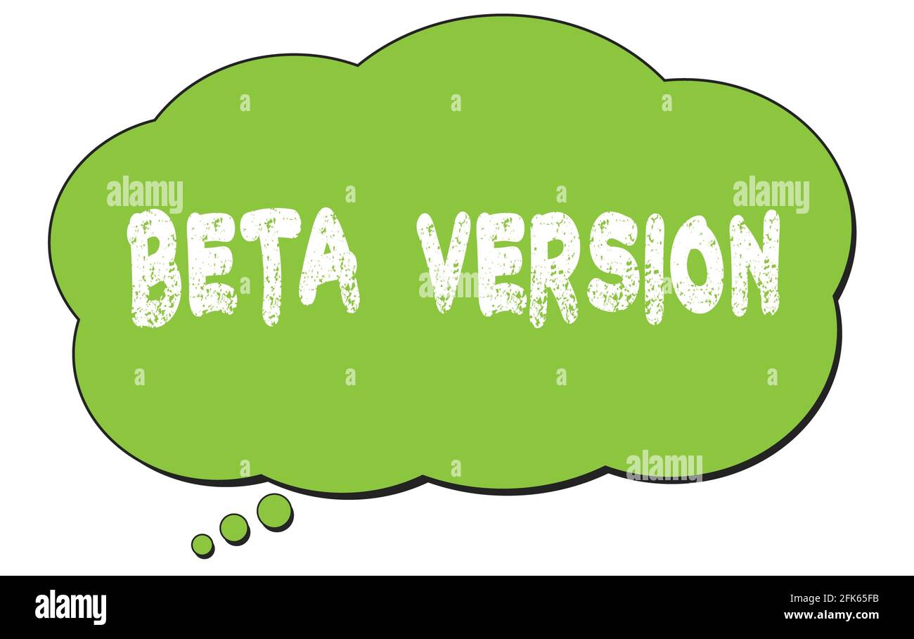 BETA VERSION text written on a green thought cloud bubble Stock Photo ...