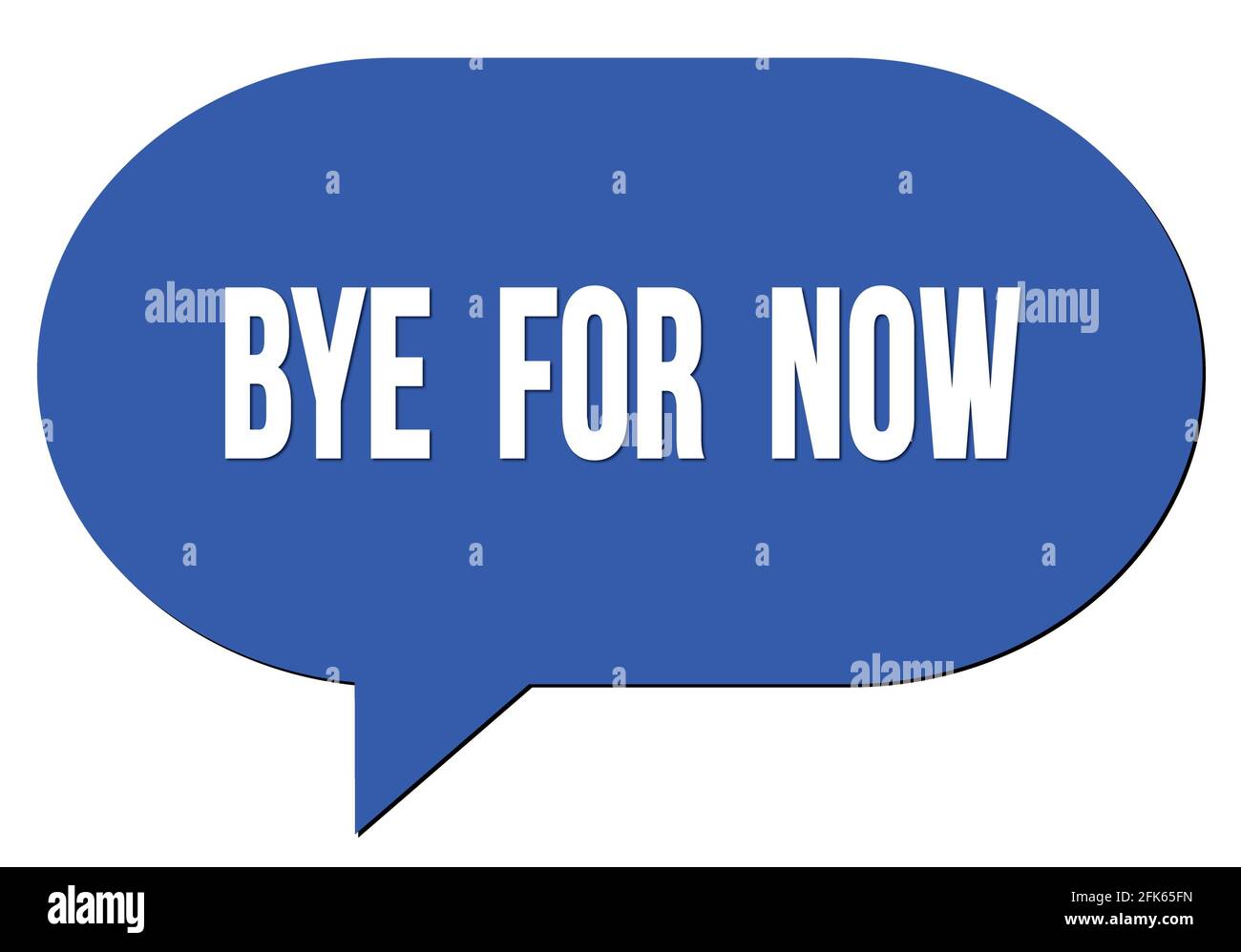 Bye for now text hi-res stock photography and images - Alamy