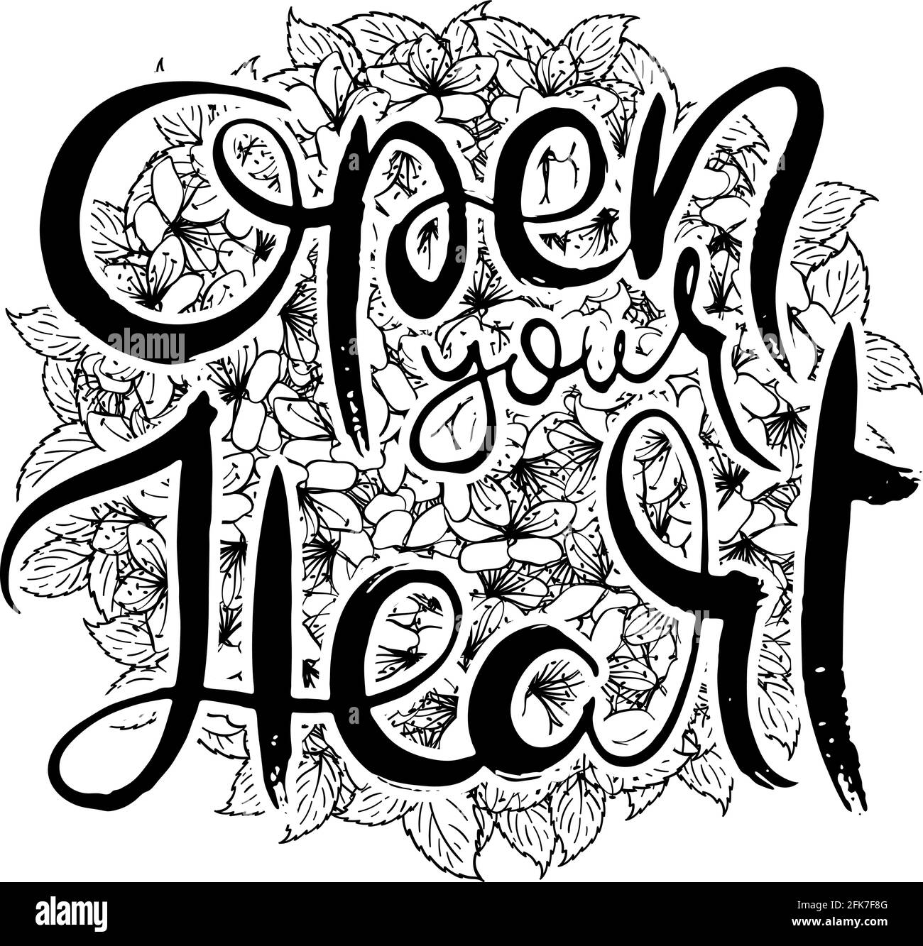 Open Your Heart. Hand lettering grunge card with flower background ...