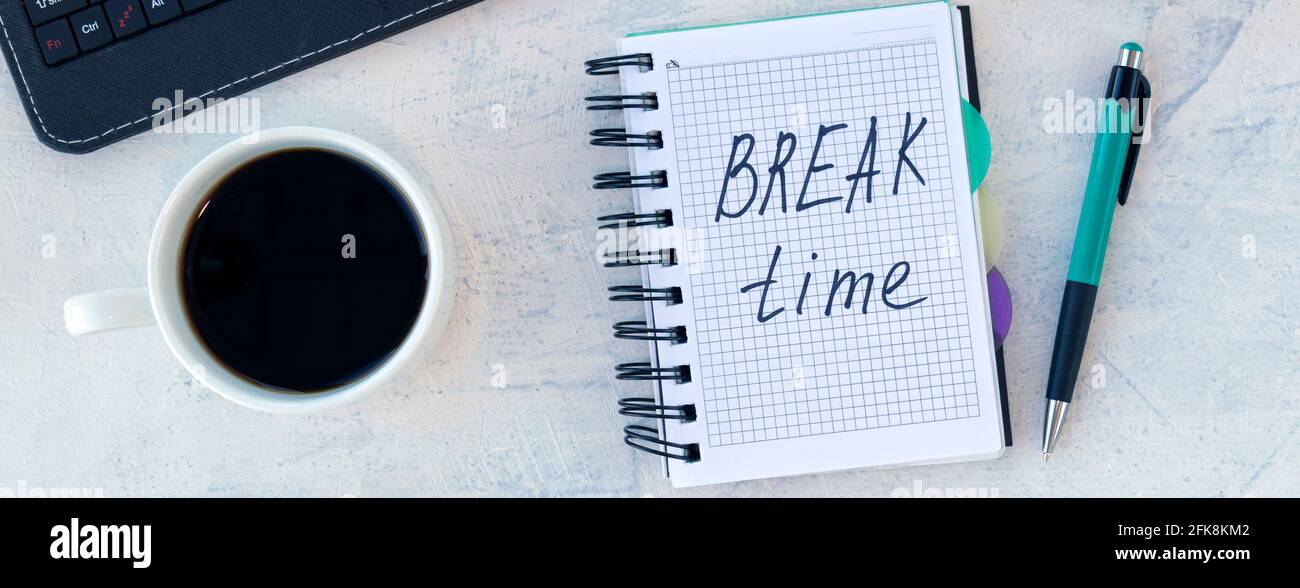 banner with Break time. Concept time off. Words Break time in notebook ...