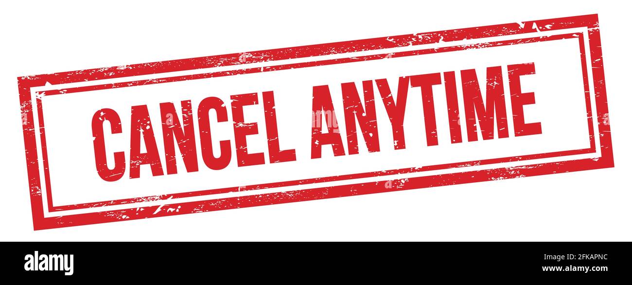 Cancel anytime rubber stamp hi-res stock photography and images - Alamy