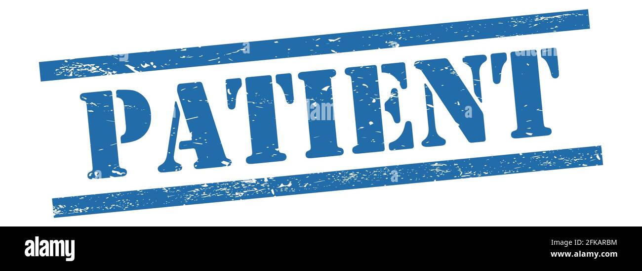 PATIENT text on blue grungy vintage rubber stamp Stock Photo - Alamy