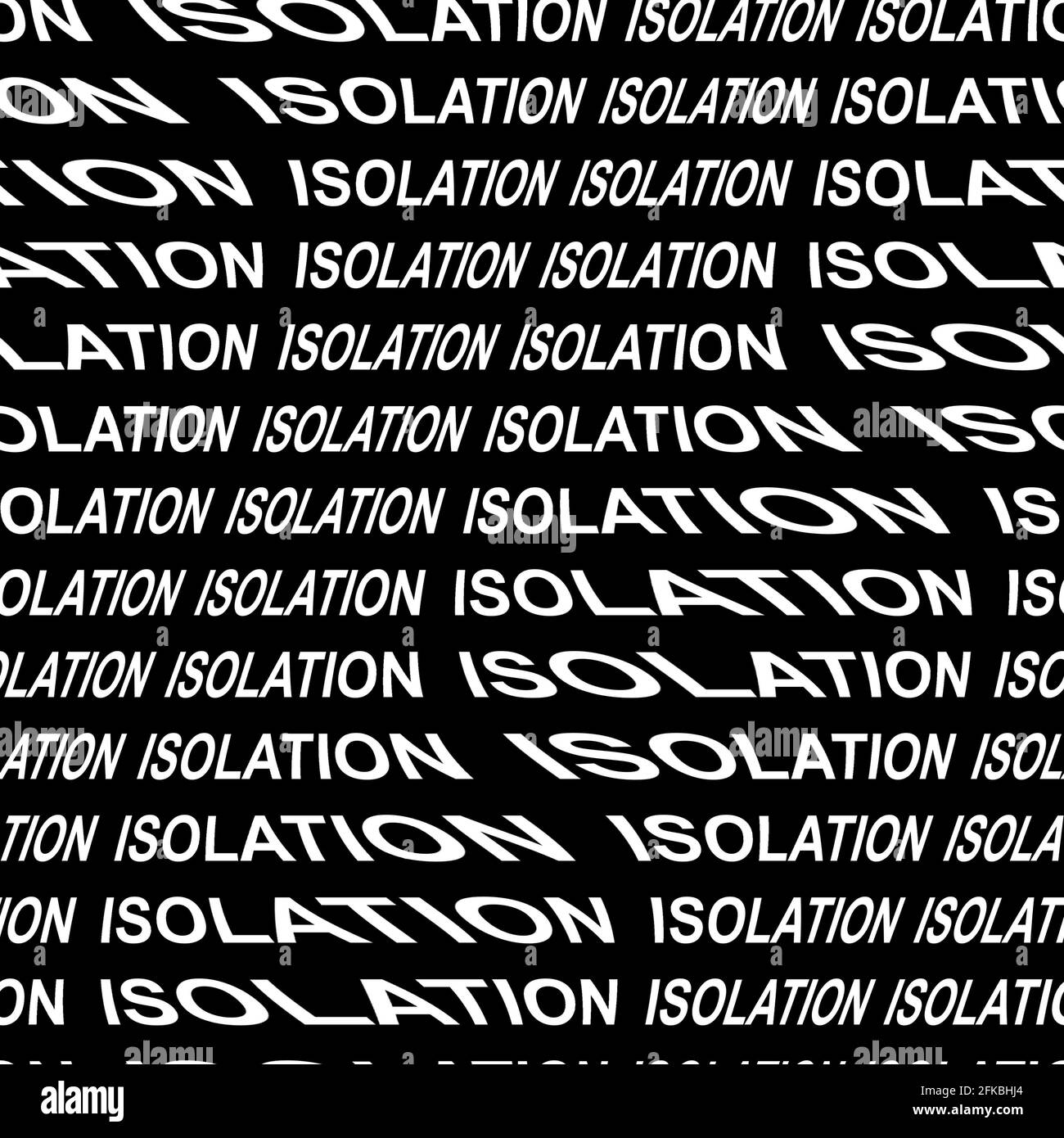 ISOLATION word warped, distorted, repeated, and arranged into seamless ...