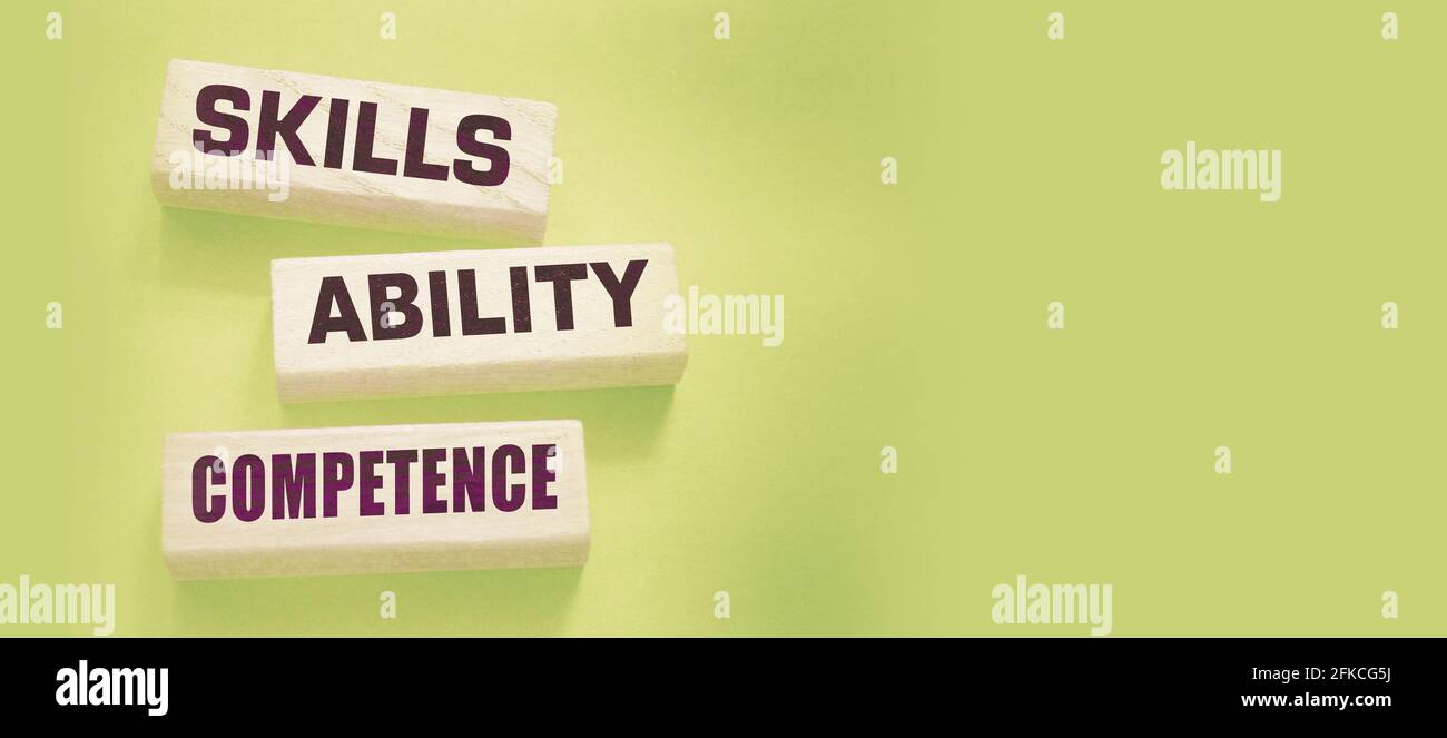Skills ability competence words in wooden blocks concept. Career and ...