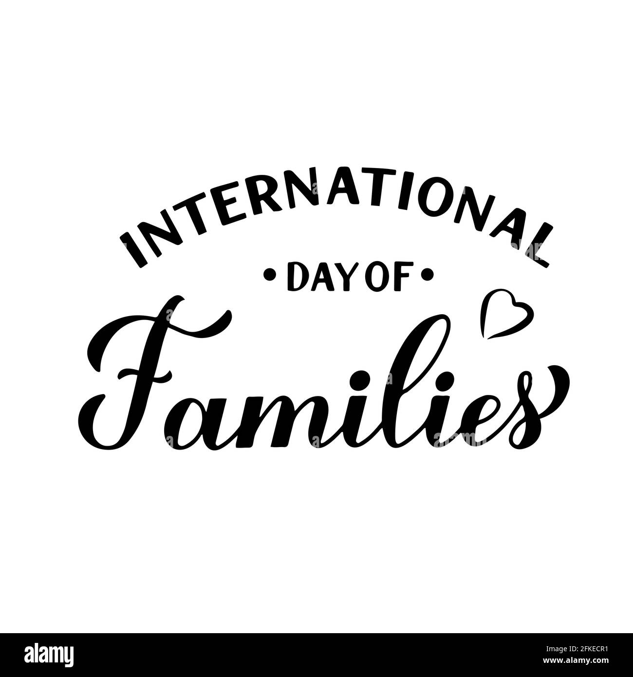 International Day of Families calligraphy hand lettering isolated on ...