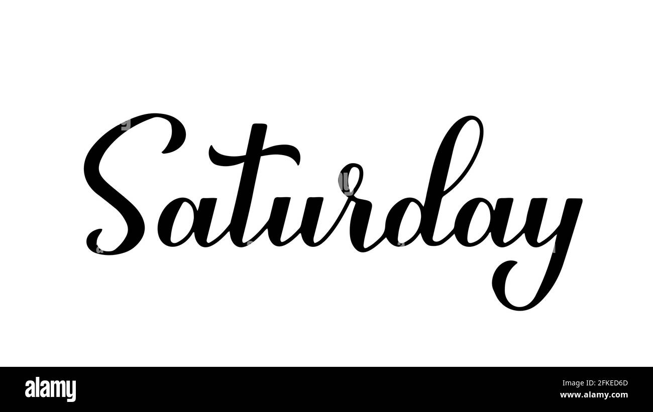 Saturday calligraphy hand lettering isolated on white. Handwritten ...
