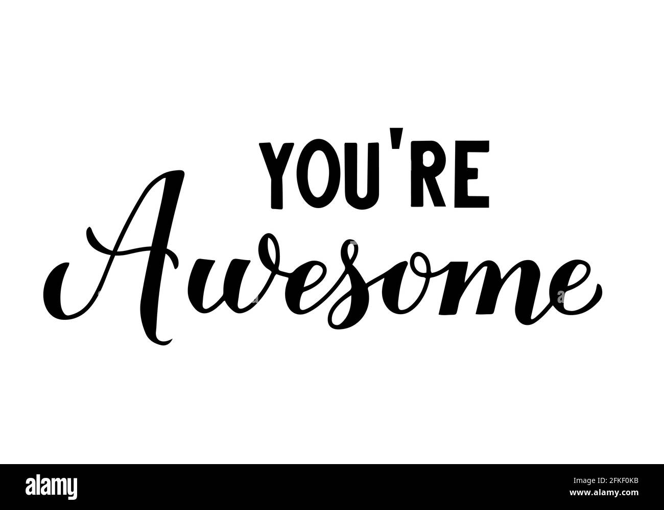 You are Awesome calligraphy hand lettering isolated on white ...