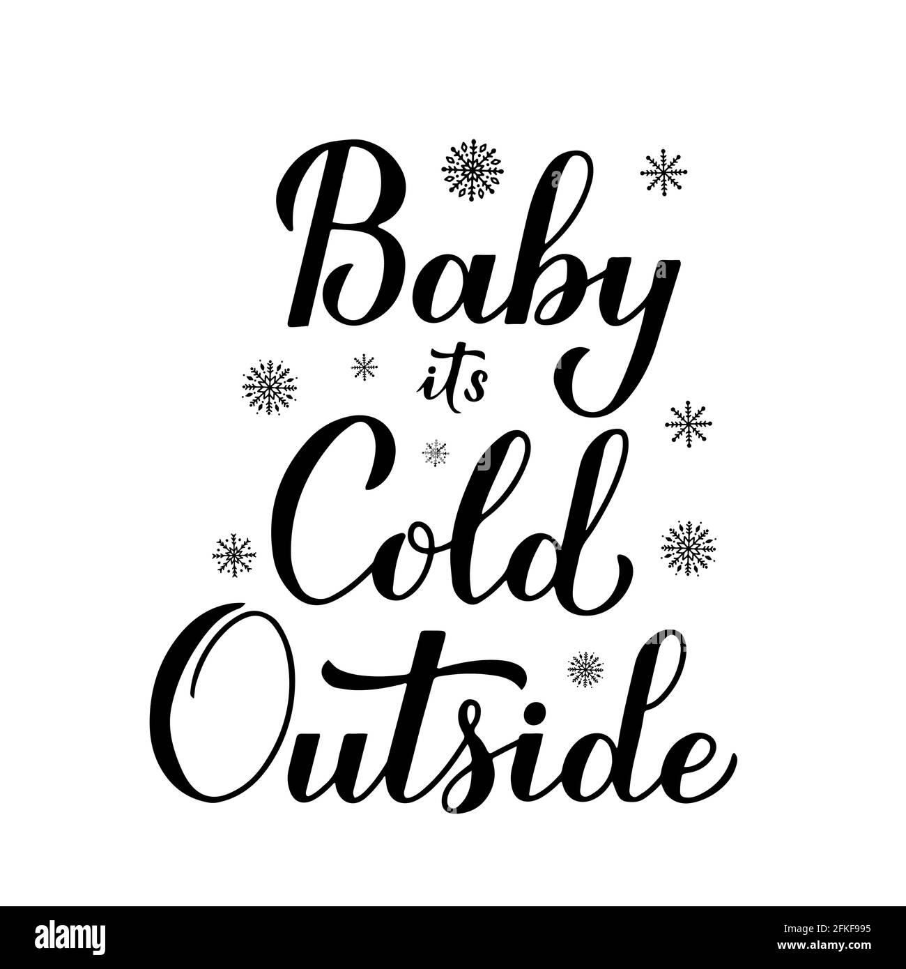Baby Its Cold Outside hand lettering isolated on white,. Winter quote ...