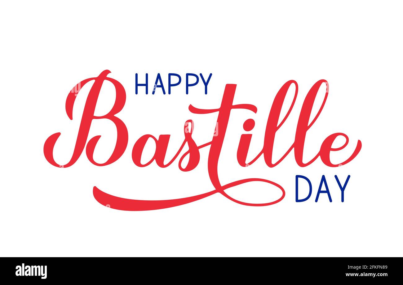 Happy Bastille Day. Calligraphy hand lettering isolated on white ...