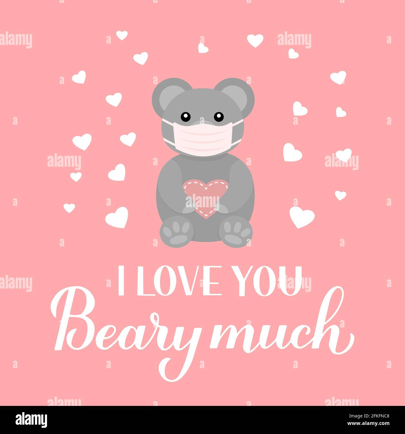 I Love You Beary Much Calligraphy Lettering With Cute Bear Wearing Mask