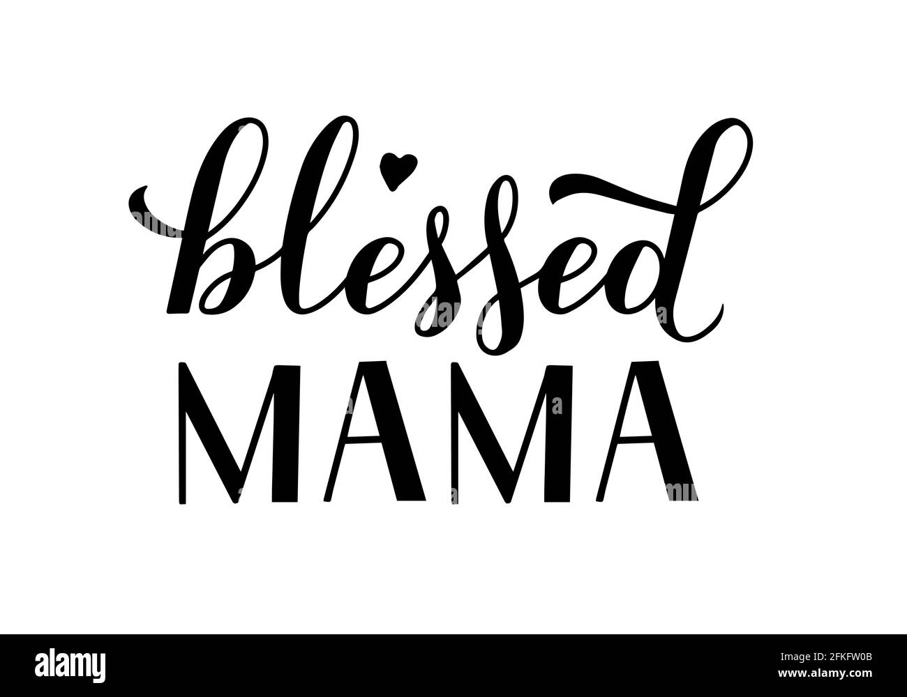Blessed mama calligraphy hand lettering isolated on white ...