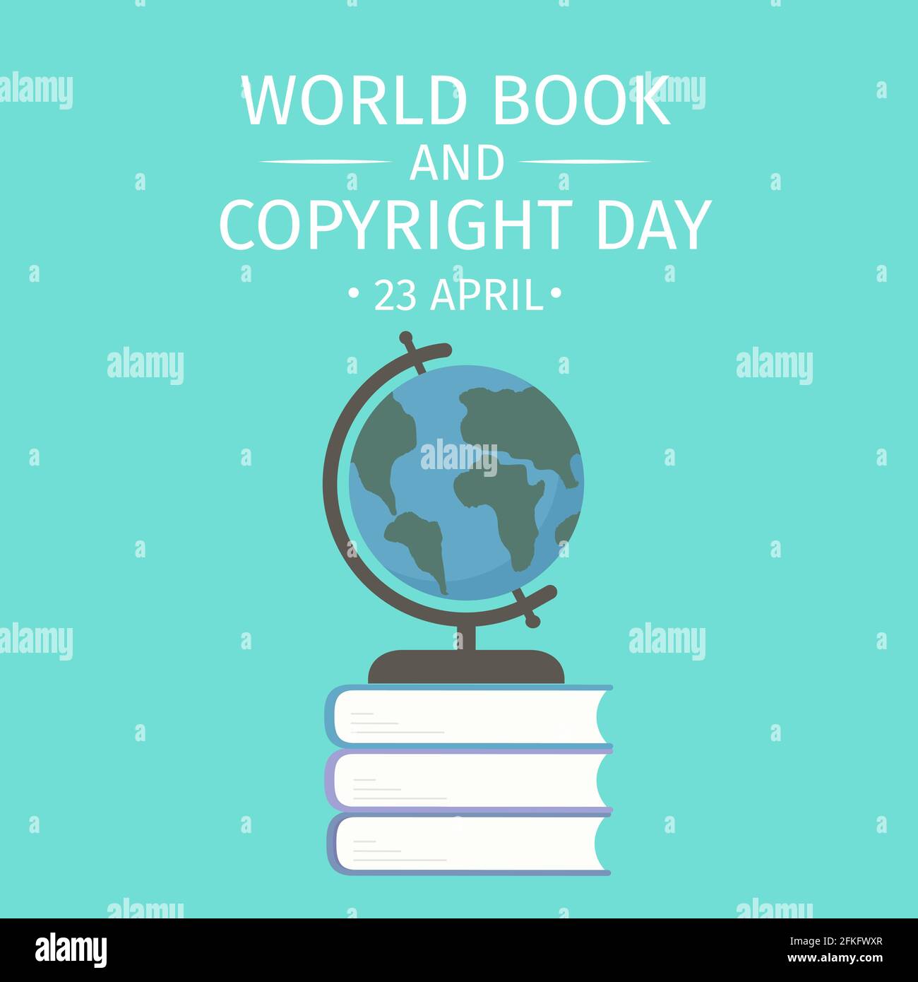 World Book and Copyright Day. A stack of books and a globe on it ...