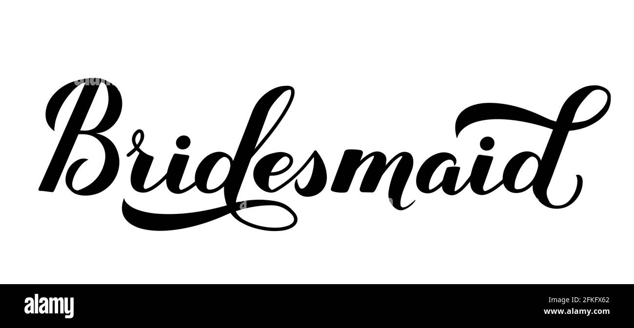 Bridesmaid calligraphy hand lettering isolated on white. Perfect for ...